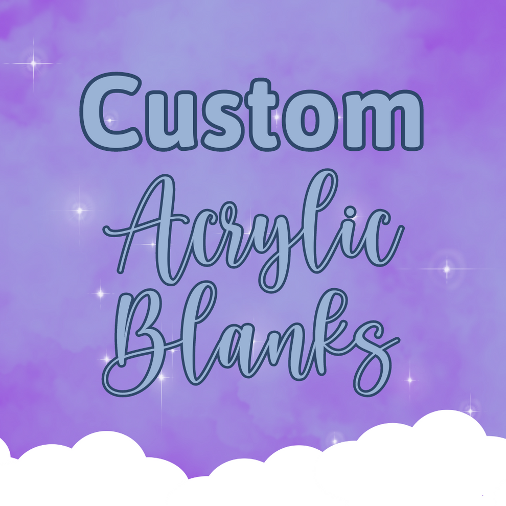 Custom Acrylic Blanks – Resin Heaven Creations